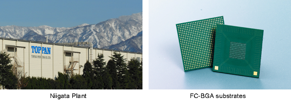 Toppan Printing starts up cutting-edge FC-BGA substrate line at its Niigata Plant｜TOPPAN PRINTING
